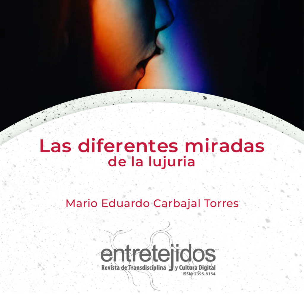 Entretejidos Las diferentes miradas de la lujuria